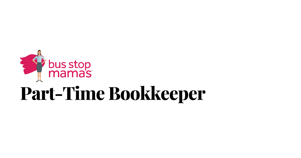 Part-Time Bookkeeper | Remote | Bus Stop Mamas